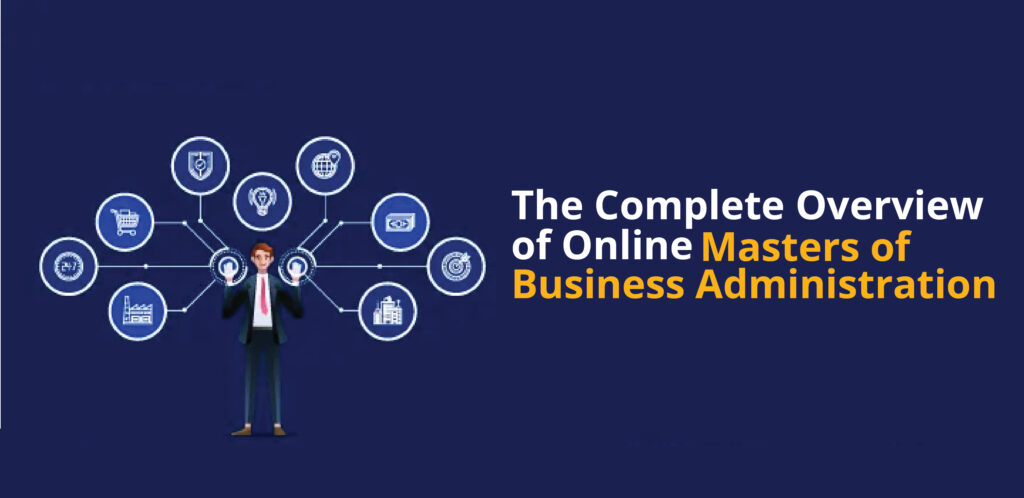 The Complete Overview of Online Masters of Business Administration ...